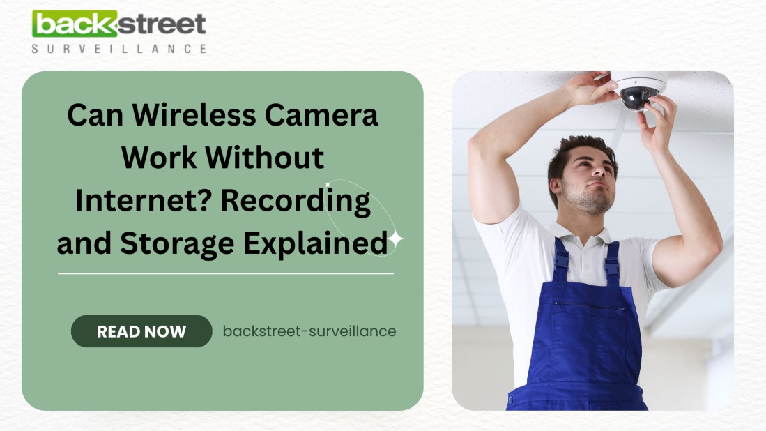 Can Wireless Camera Work Without Internet?